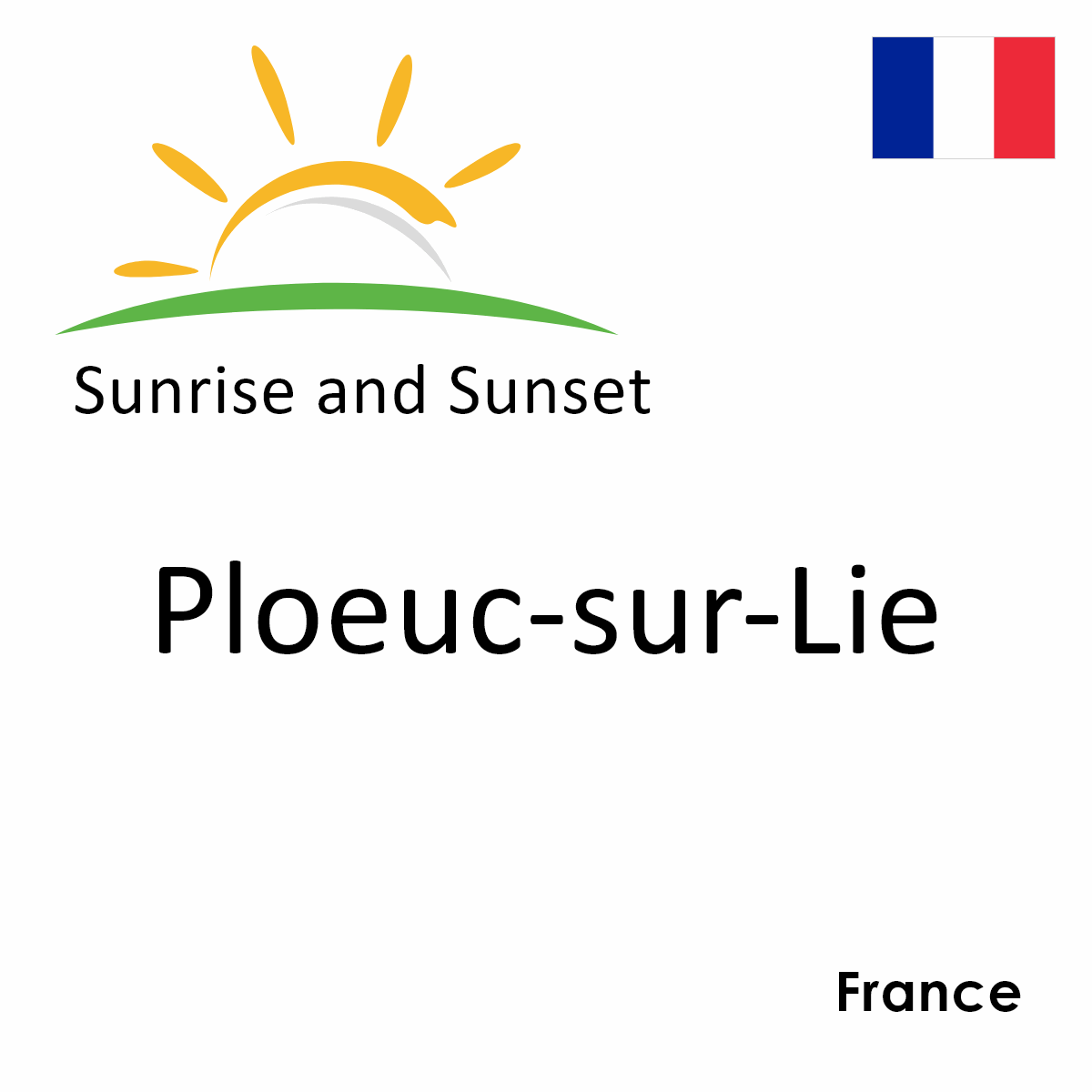 Sunrise and Sunset Times in Ploeuc-sur-Lie, France