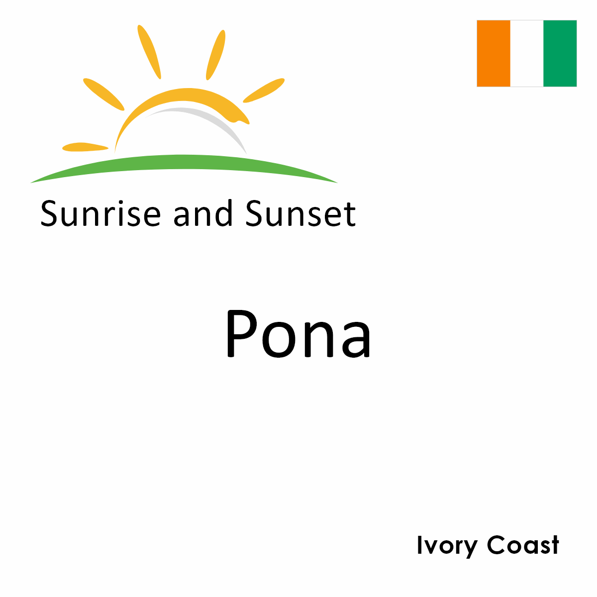 Sunrise and Sunset Times in Pona, Ivory Coast