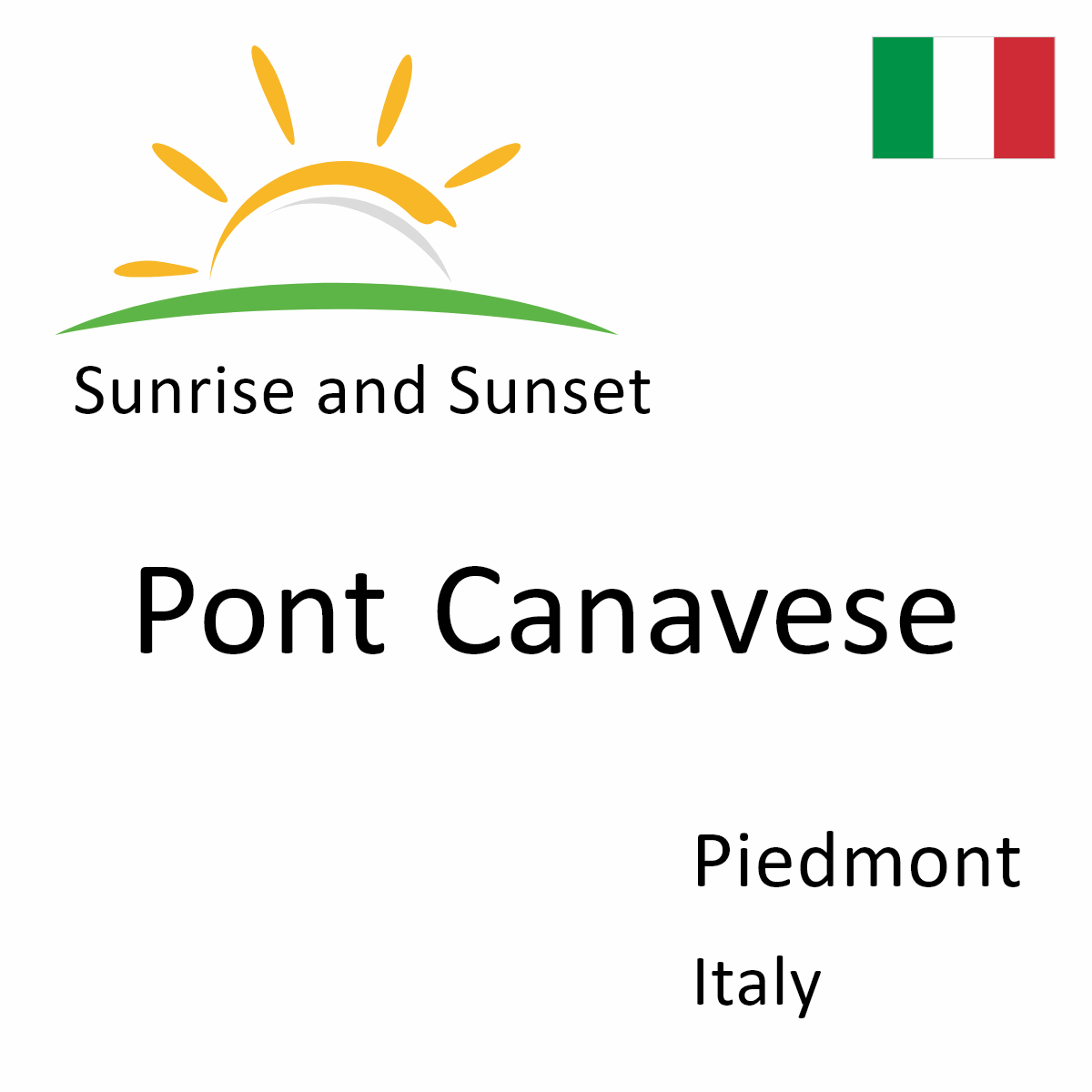Sunrise and Sunset Times in Pont Canavese, Piedmont, Italy
