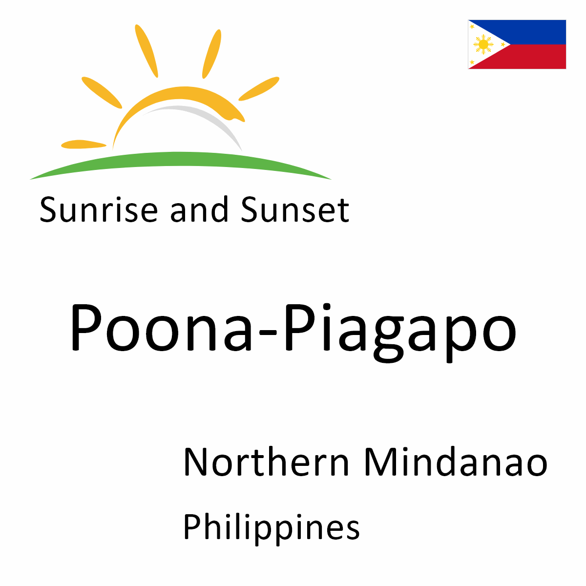 Sunrise and Sunset Times in Poona-Piagapo, Northern Mindanao, Philippines
