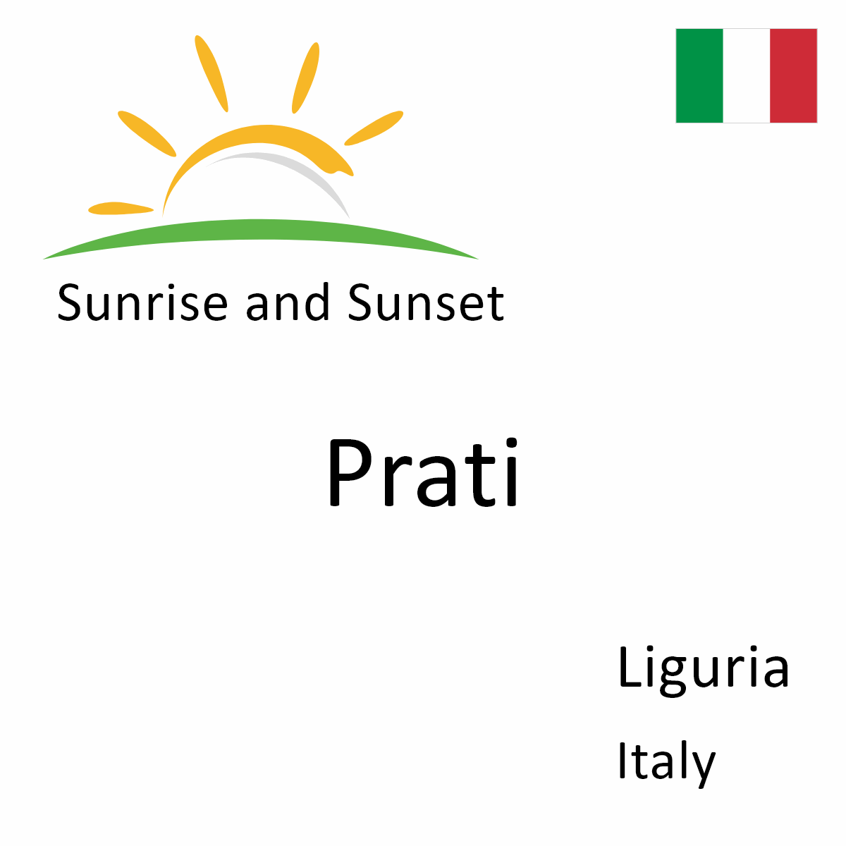Sunrise and Sunset Times in Prati, Liguria, Italy