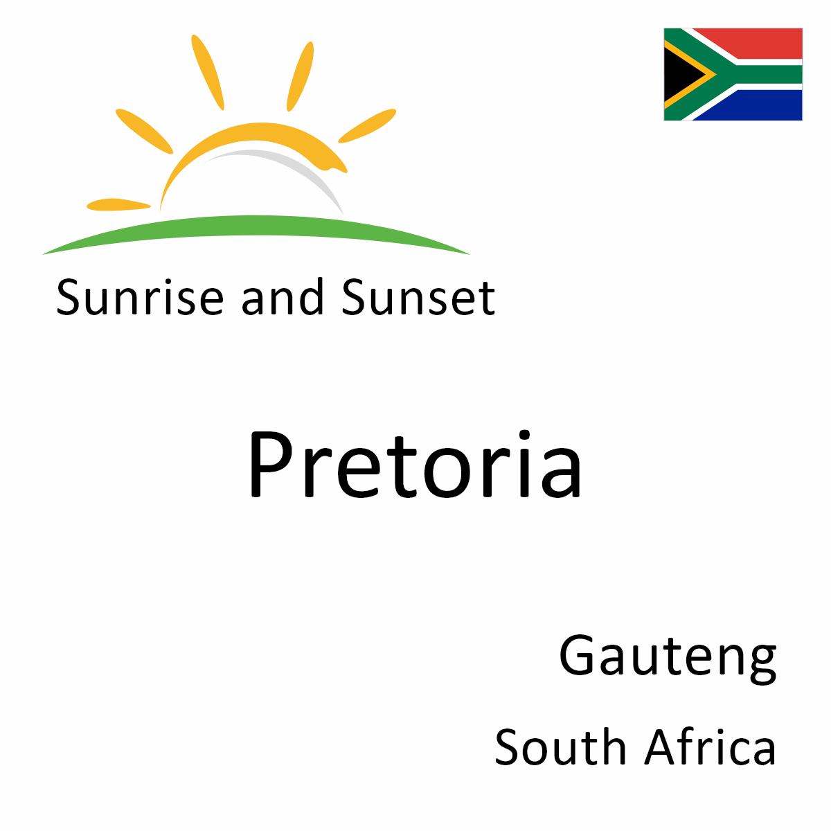Sunrise and Sunset Times in Pretoria, Gauteng, South Africa