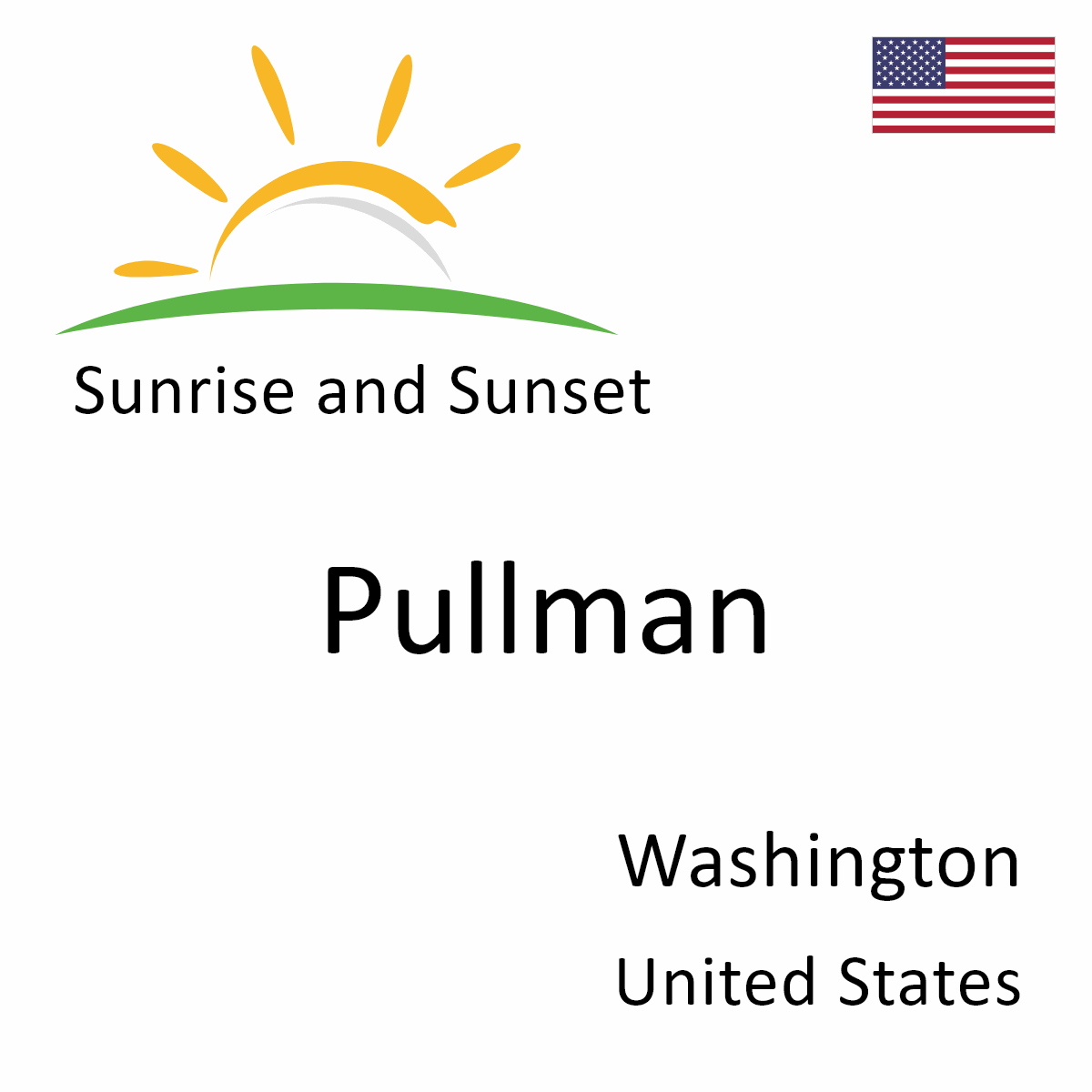 Sunrise and Sunset Times in Pullman, Washington, United States