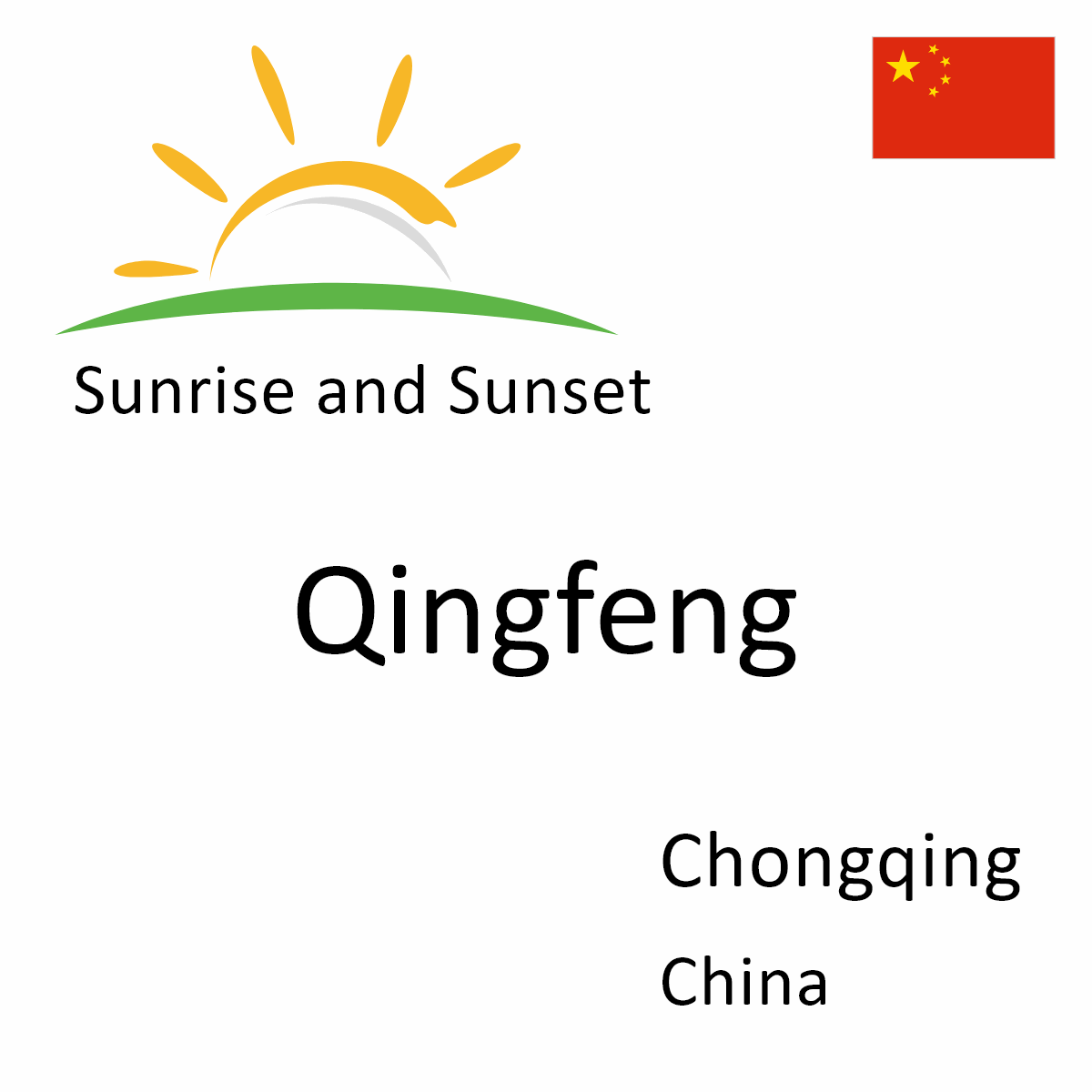 Sunrise and Sunset Times in Qingfeng, Chongqing, China