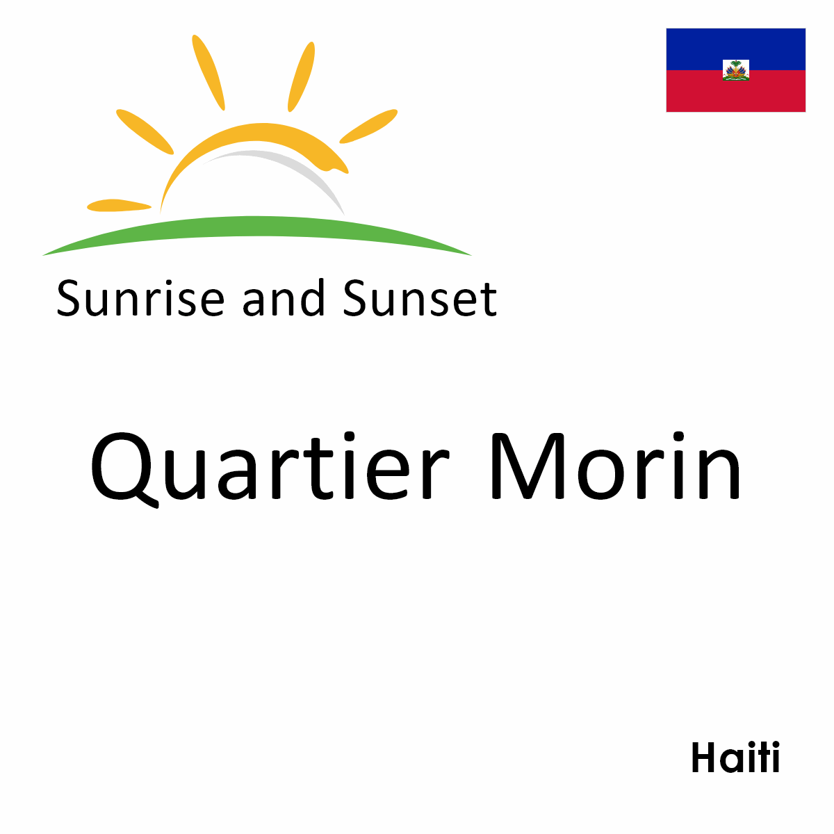 Sunrise and Sunset Times in Quartier Morin, Haiti