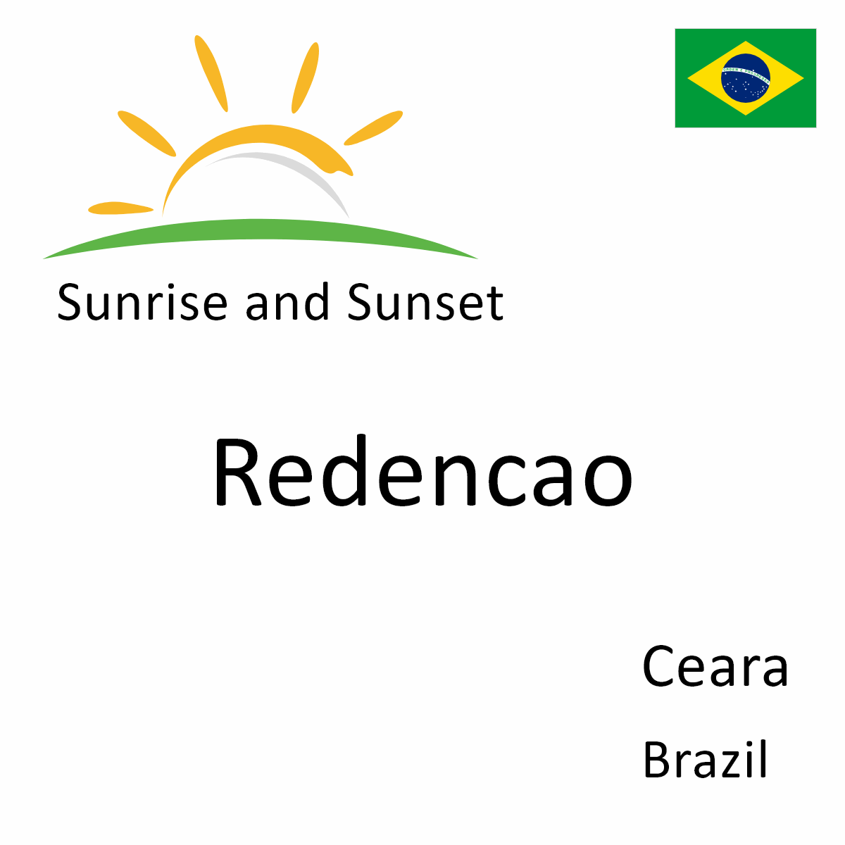 Sunrise and Sunset Times in Redencao, Ceara, Brazil