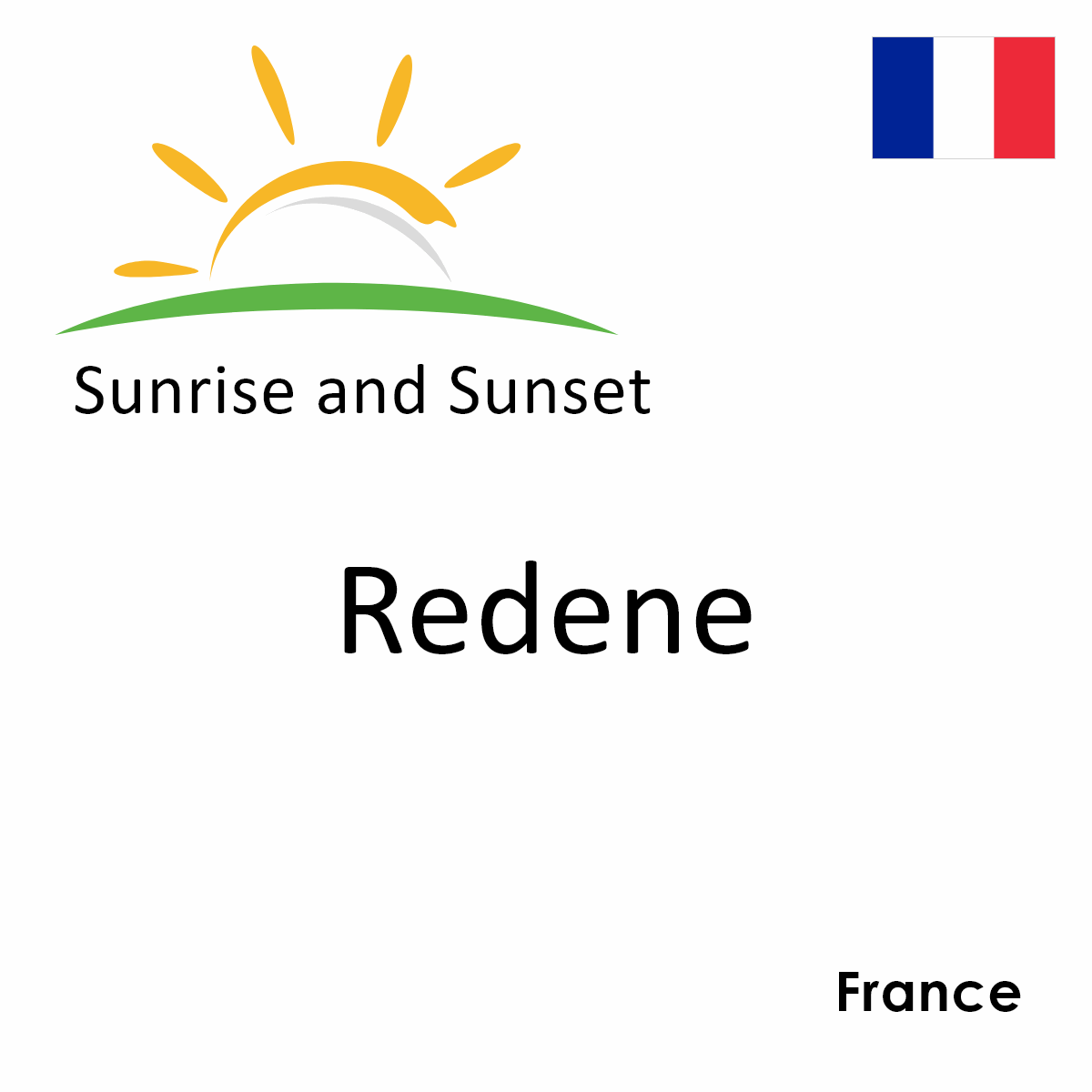 Sunrise and Sunset Times in Redene, France