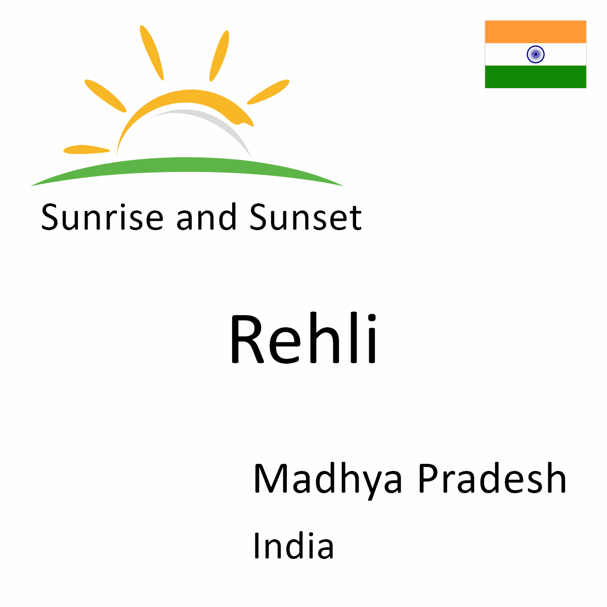 Sunrise and Sunset Times in Rehli, Madhya Pradesh, India
