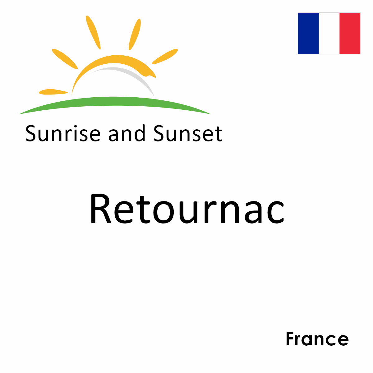 Sunrise and Sunset Times in Retournac, France