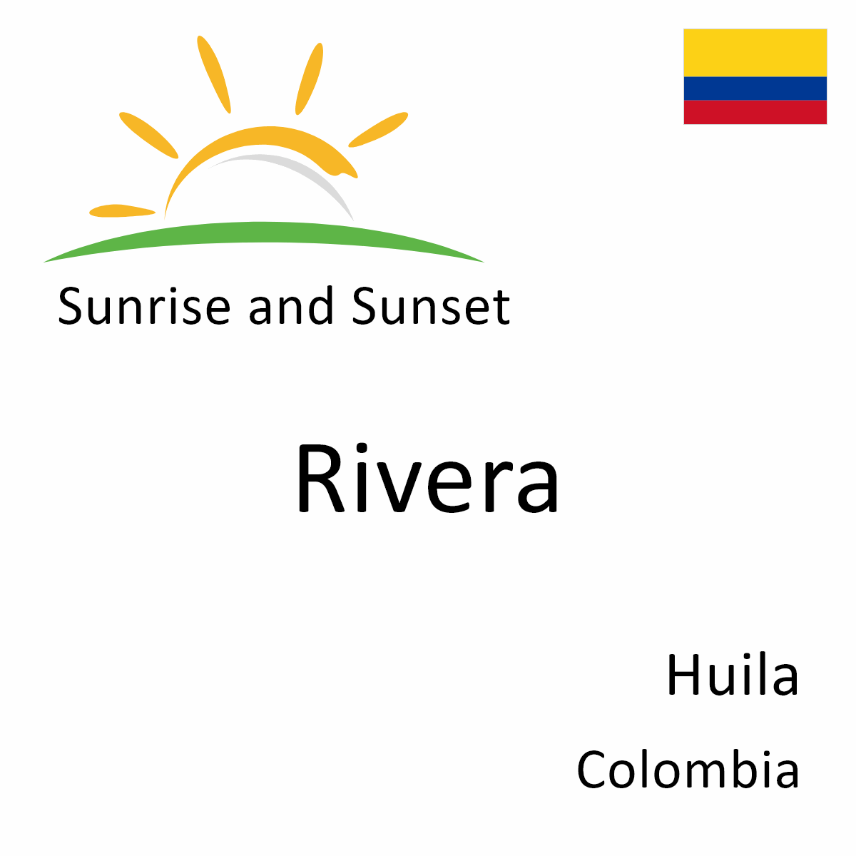 Sunrise and Sunset Times in Rivera, Huila, Colombia