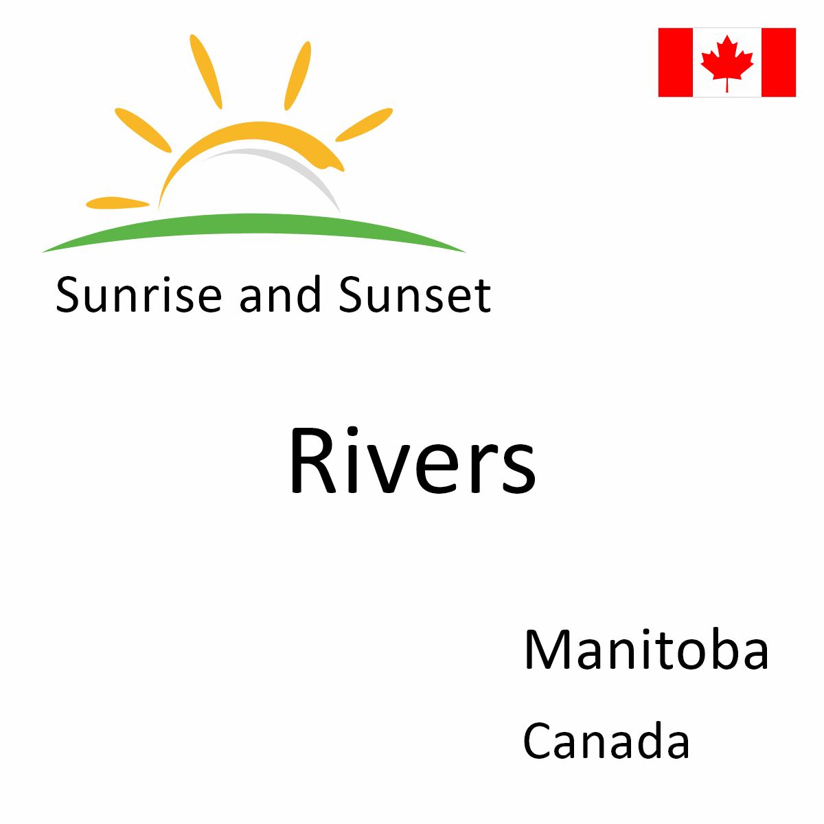 Sunrise and Sunset Times in Rivers, Manitoba, Canada