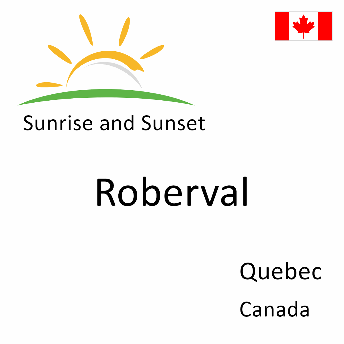 Sunrise and Sunset Times in Roberval, Quebec, Canada