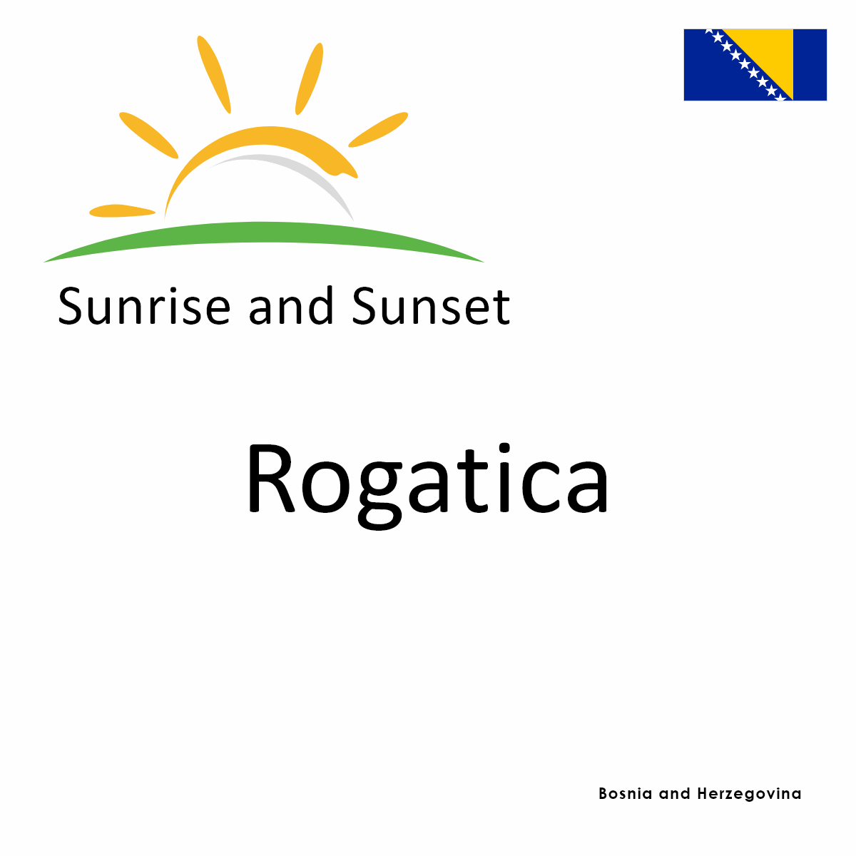 Sunrise and Sunset Times in Rogatica, Bosnia and Herzegovina
