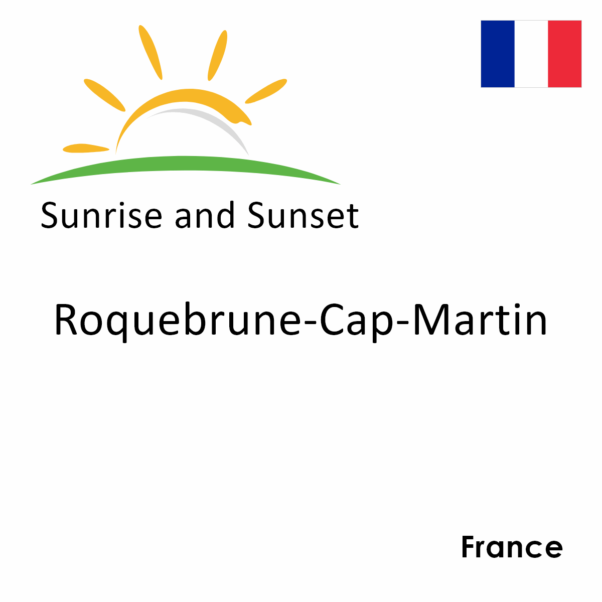 Sunrise and Sunset Times in Roquebrune-Cap-Martin, France