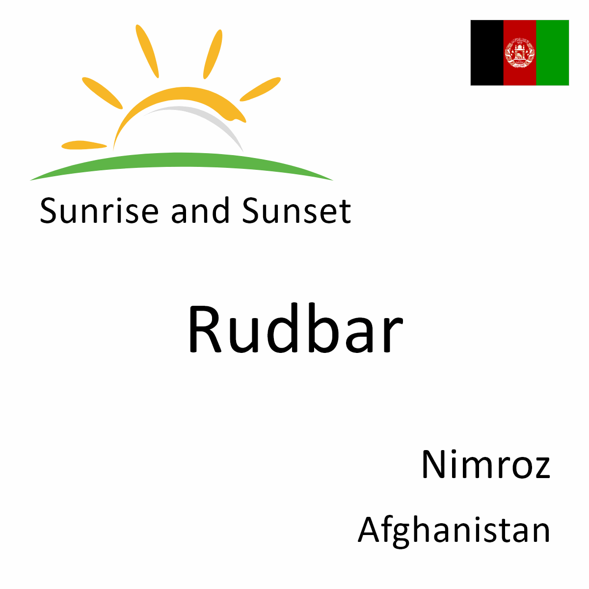 Sunrise and Sunset Times in Rudbar, Nimroz, Afghanistan