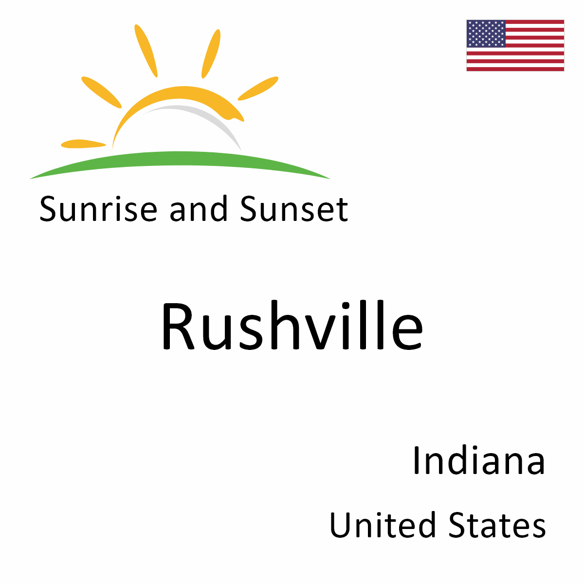 Sunrise and Sunset Times in Rushville, Indiana, United States