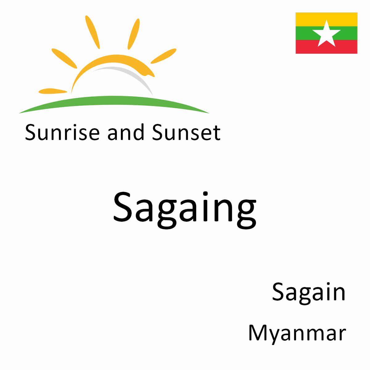 Sunrise and Sunset Times in Sagaing, Sagain, Myanmar