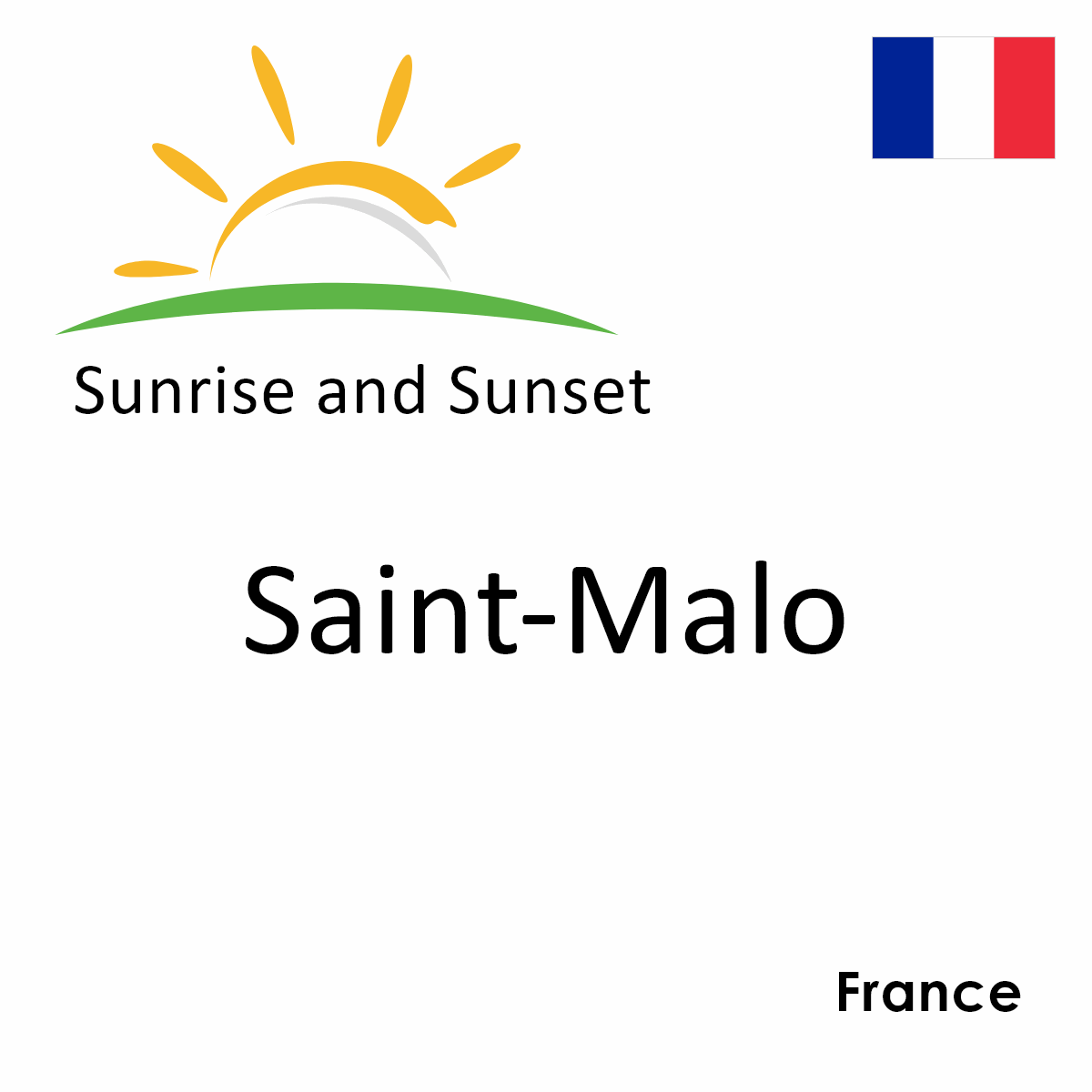 Sunrise and Sunset Times in Saint-Malo, France