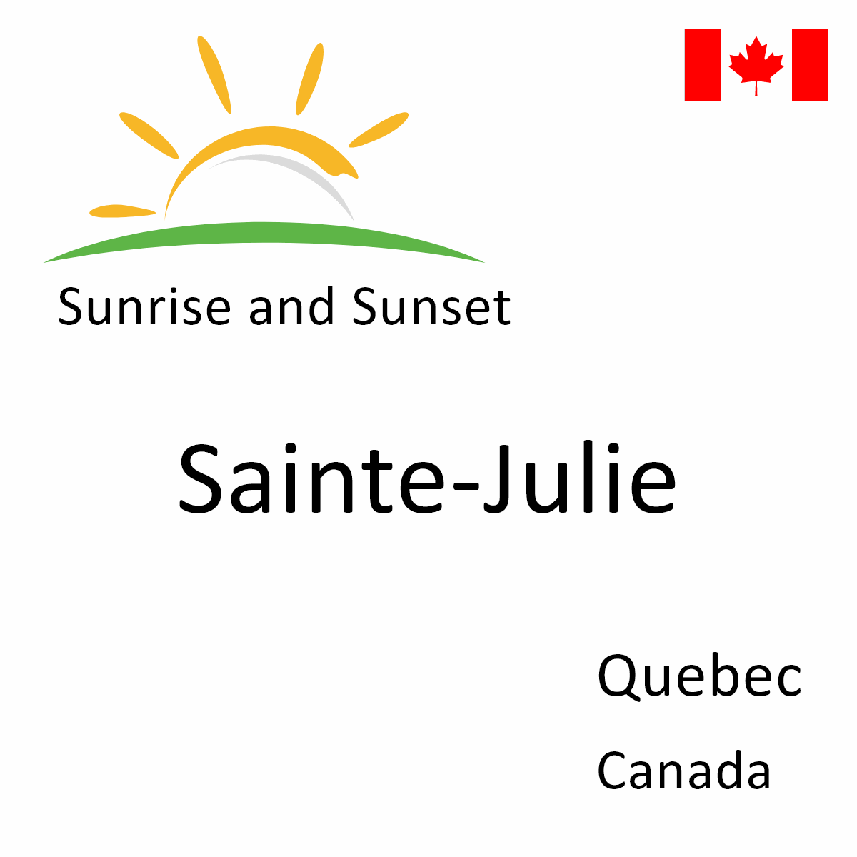 Sunrise and Sunset Times in Sainte-Julie, Quebec, Canada