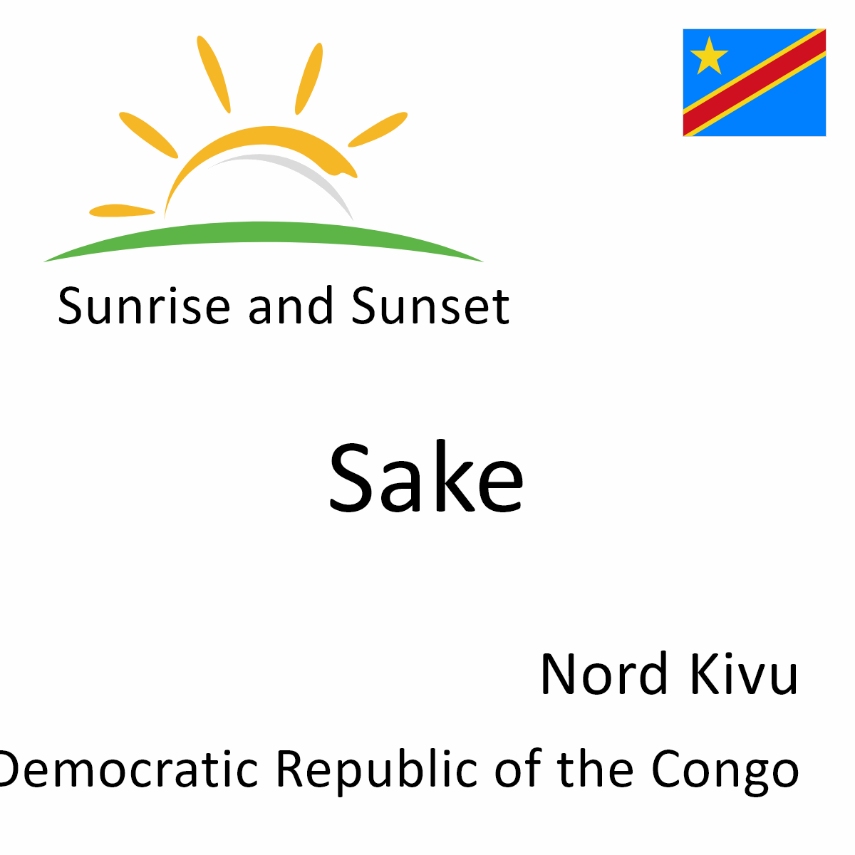 Sunrise and Sunset Times in Sake, Nord Kivu, Democratic Republic of the ...