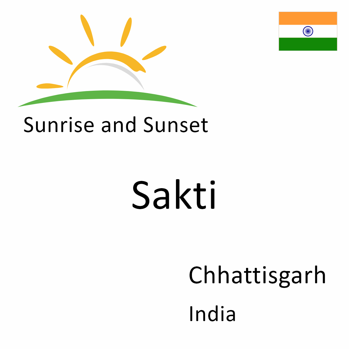 Sunrise and Sunset Times in Sakti, Chhattisgarh, India