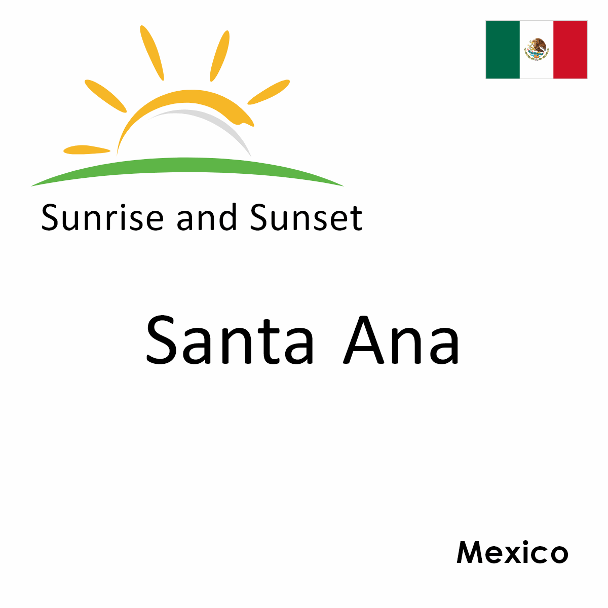 Sunrise and Sunset Times in Santa Ana, Mexico