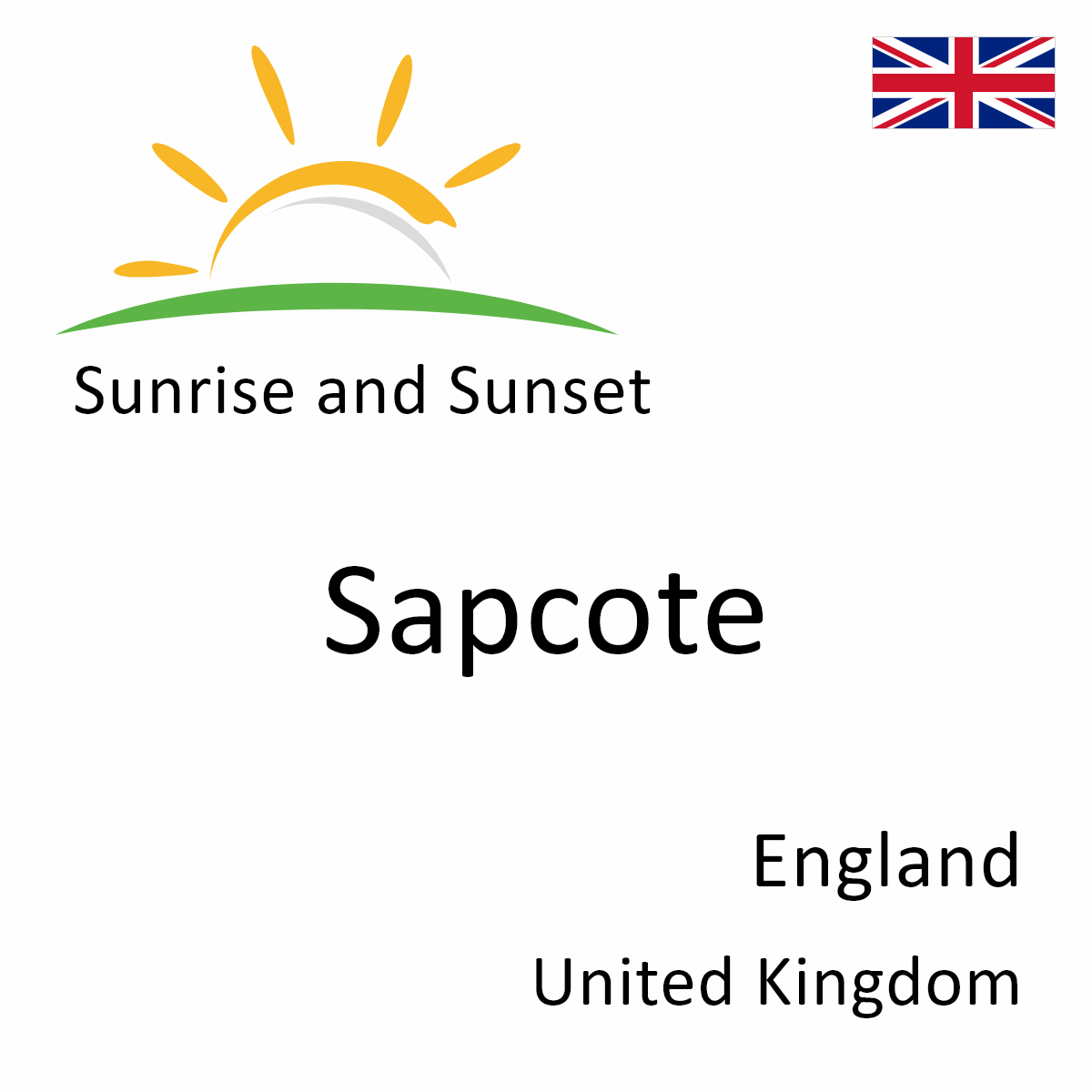 Sunrise and Sunset Times in Sapcote, England, United Kingdom