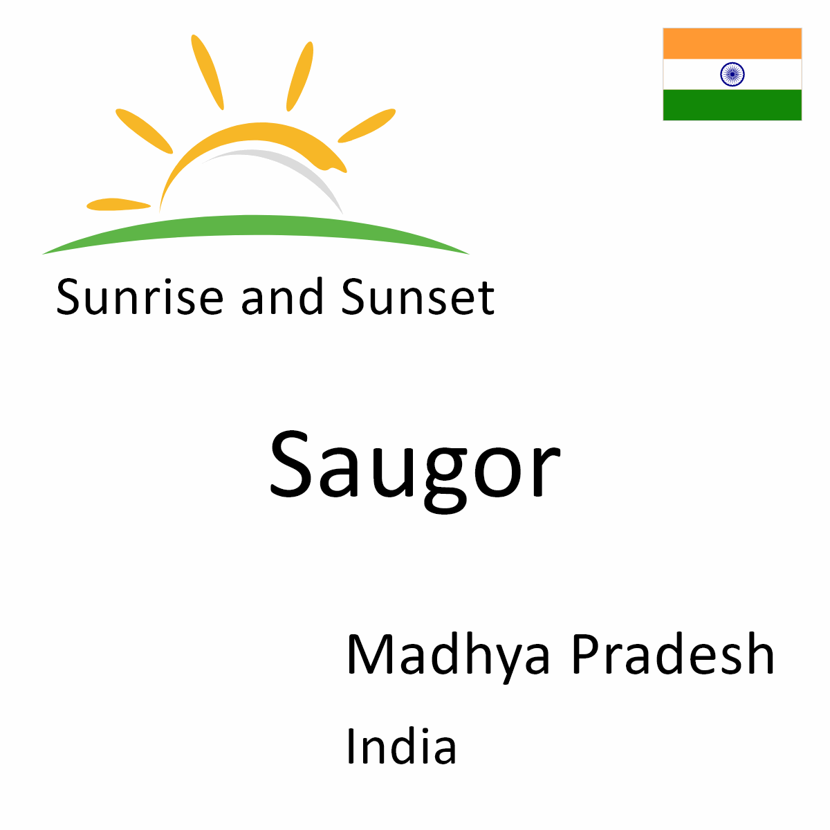 Sunrise and Sunset Times in Saugor, Madhya Pradesh, India