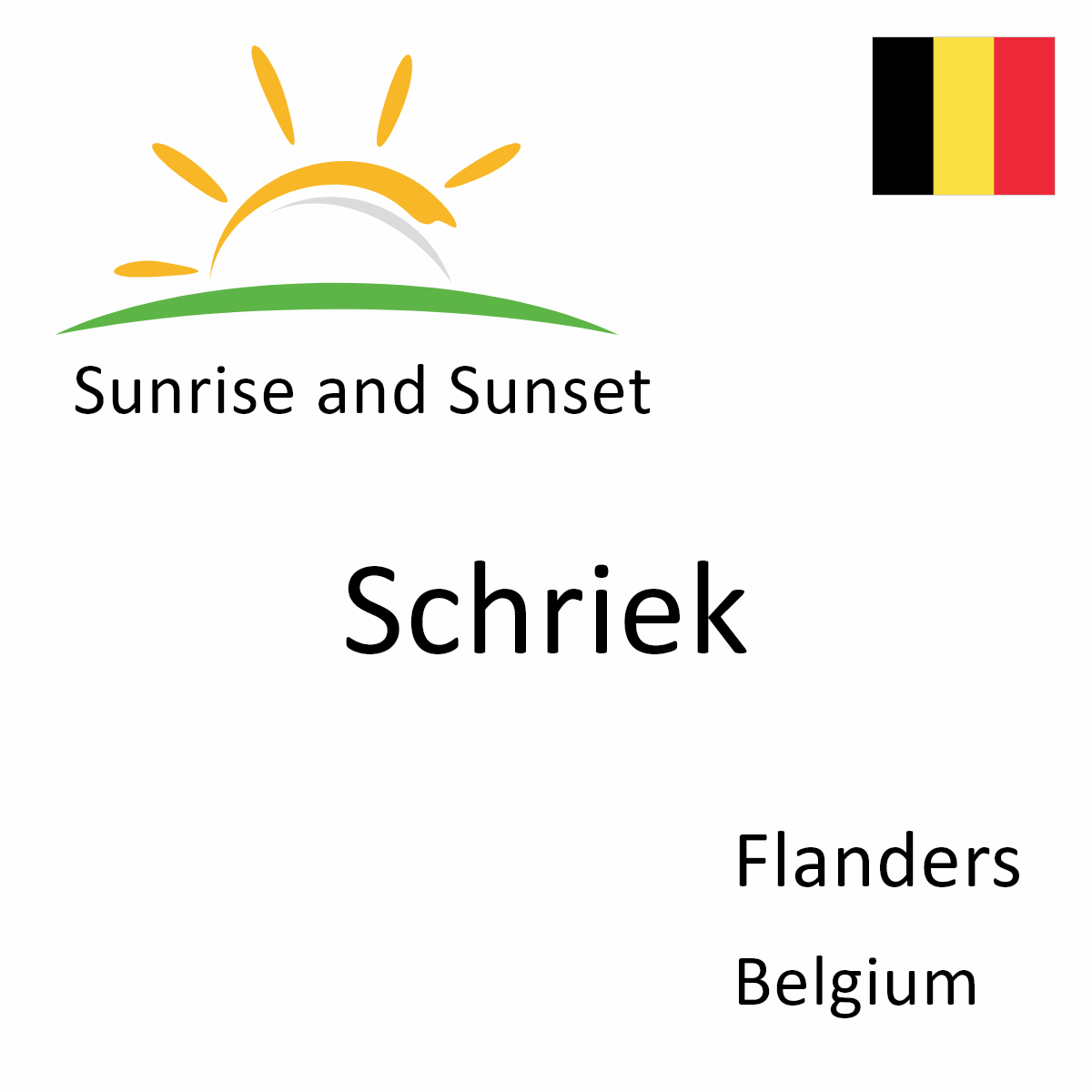 Sunrise and Sunset Times in Schriek, Flanders, Belgium