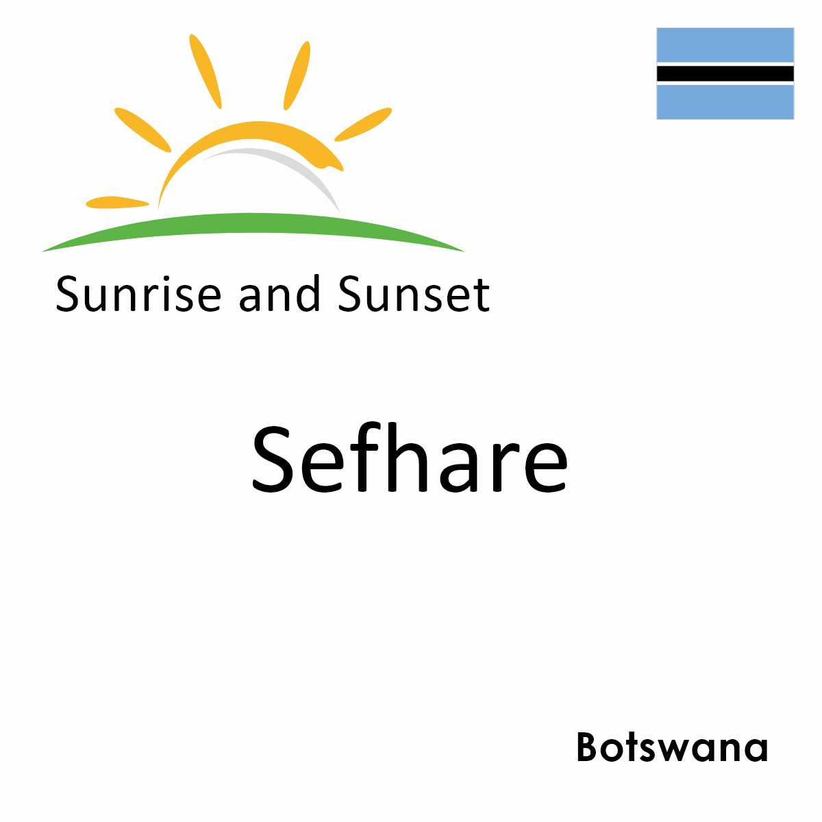 Sunrise and Sunset Times in Sefhare, Botswana