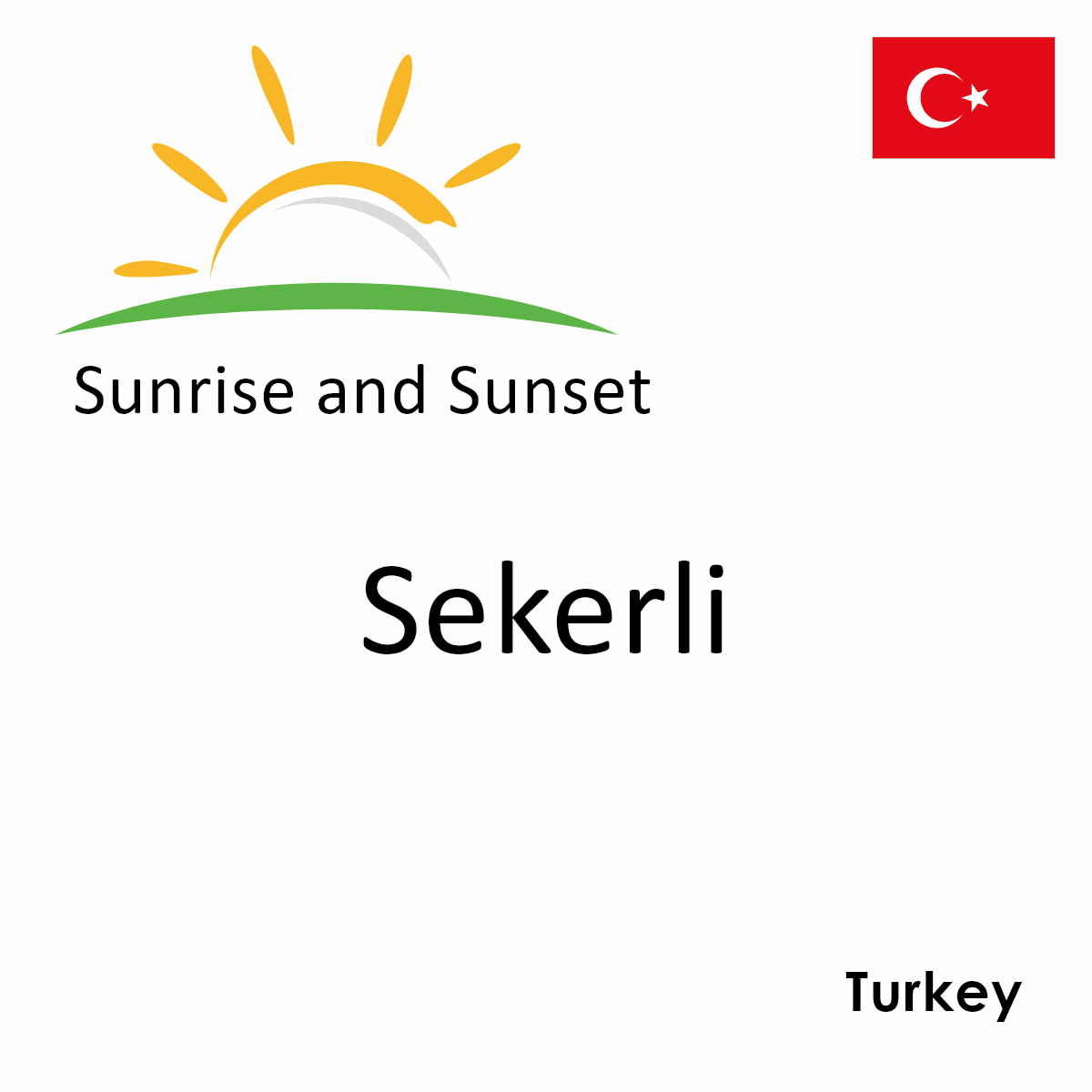 Sunrise and Sunset Times in Sekerli, Turkey
