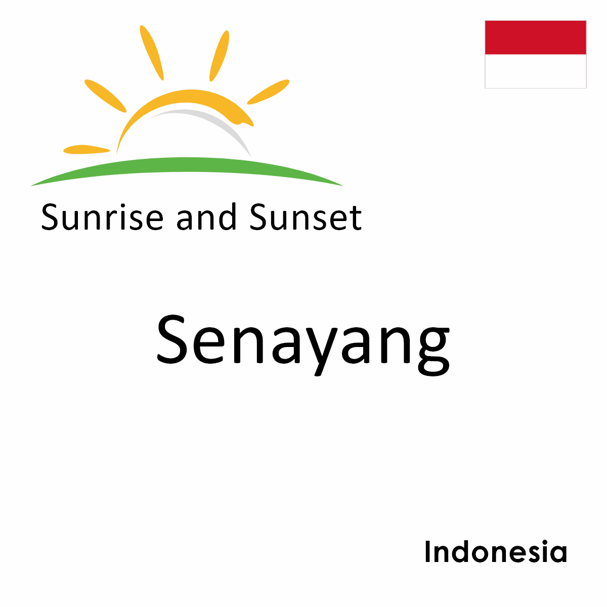 Sunrise and Sunset Times in Senayang, Indonesia