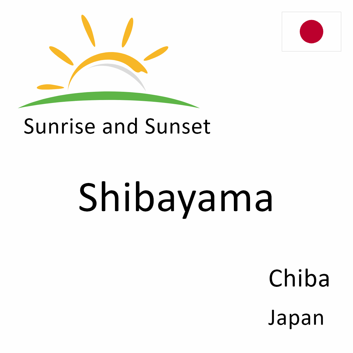 Sunrise and Sunset Times in Shibayama, Chiba, Japan