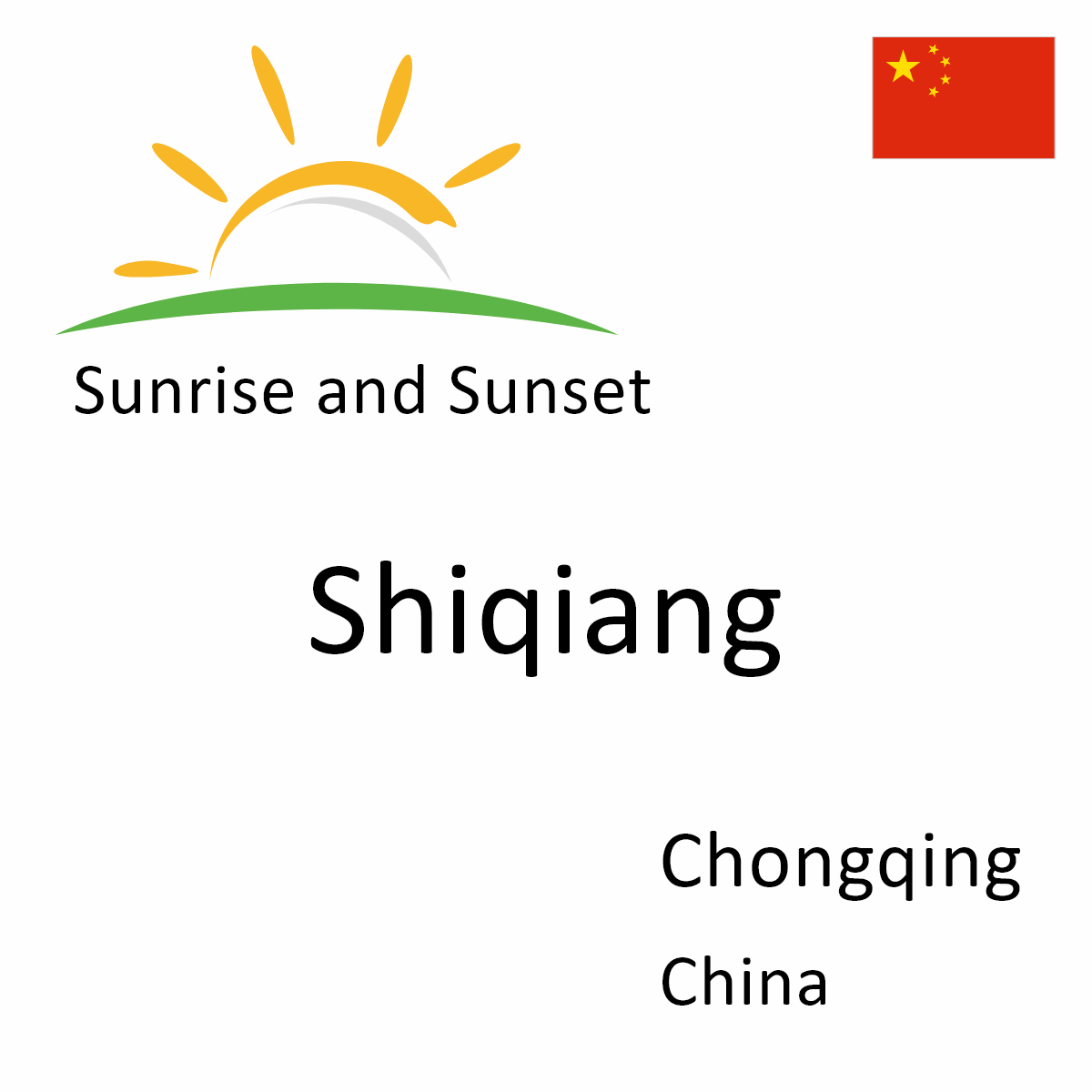Sunrise and Sunset Times in Shiqiang, Chongqing, China