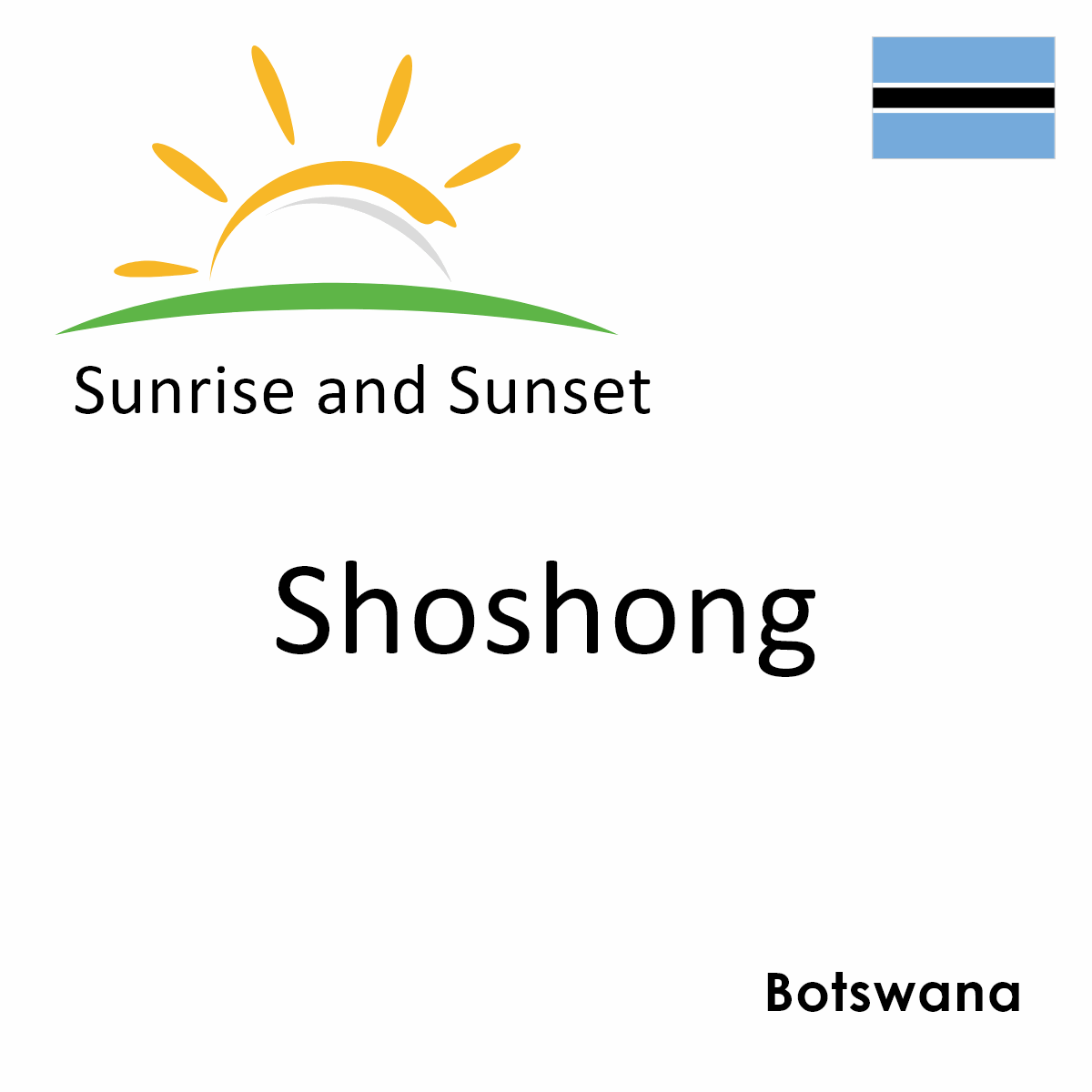 Sunrise and Sunset Times in Shoshong, Botswana