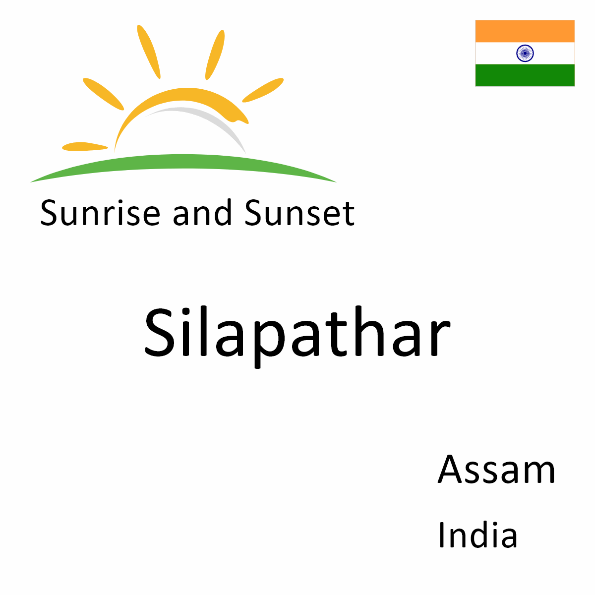 Sunrise and Sunset Times in Silapathar, Assam, India