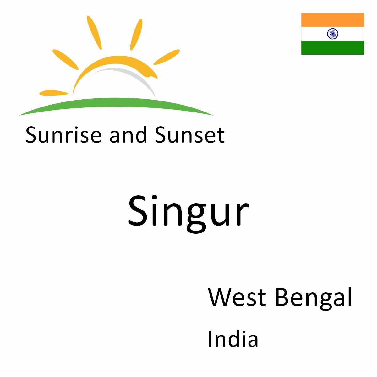 Sunrise and Sunset Times in Singur, West Bengal, India