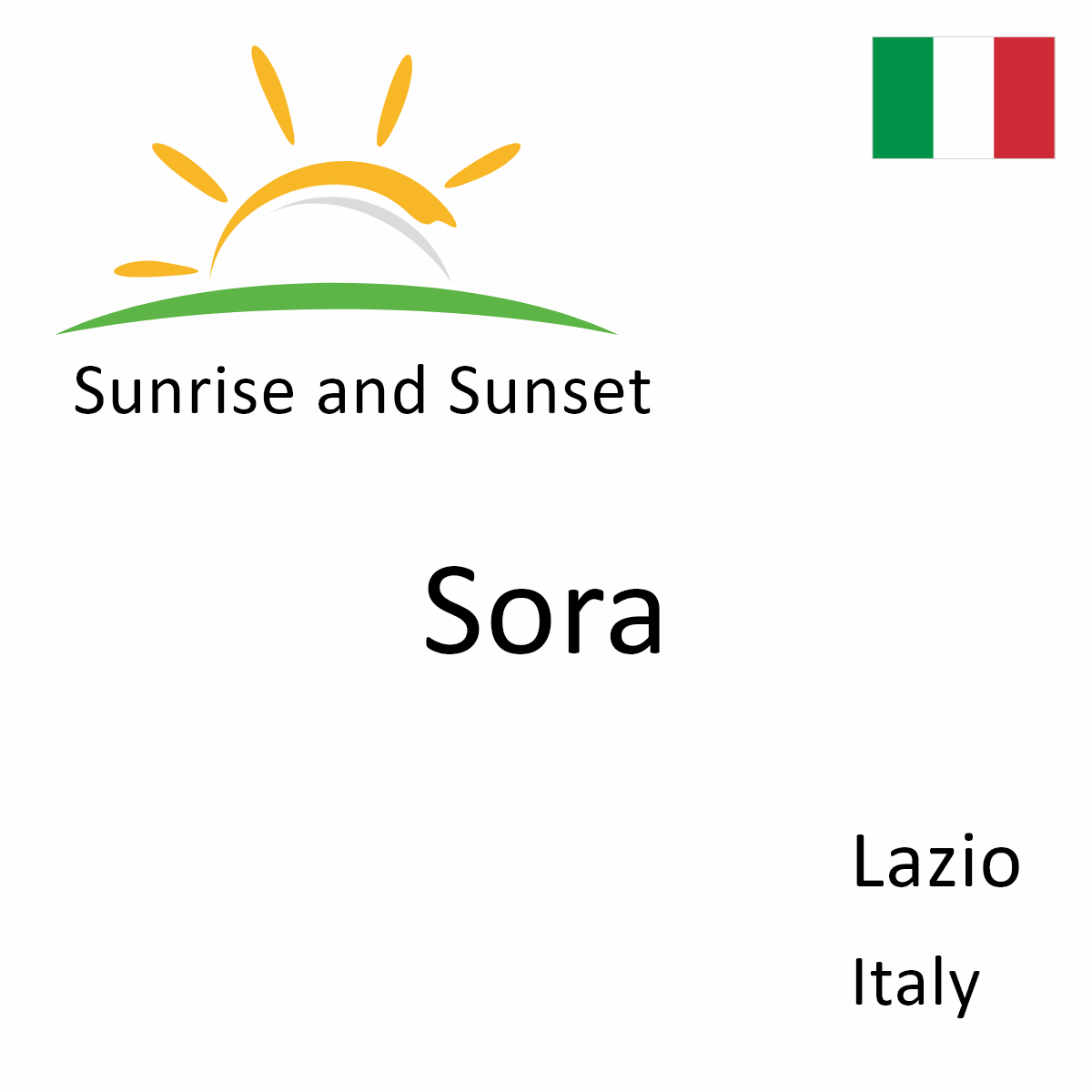 Sunrise and Sunset Times in Sora, Lazio, Italy