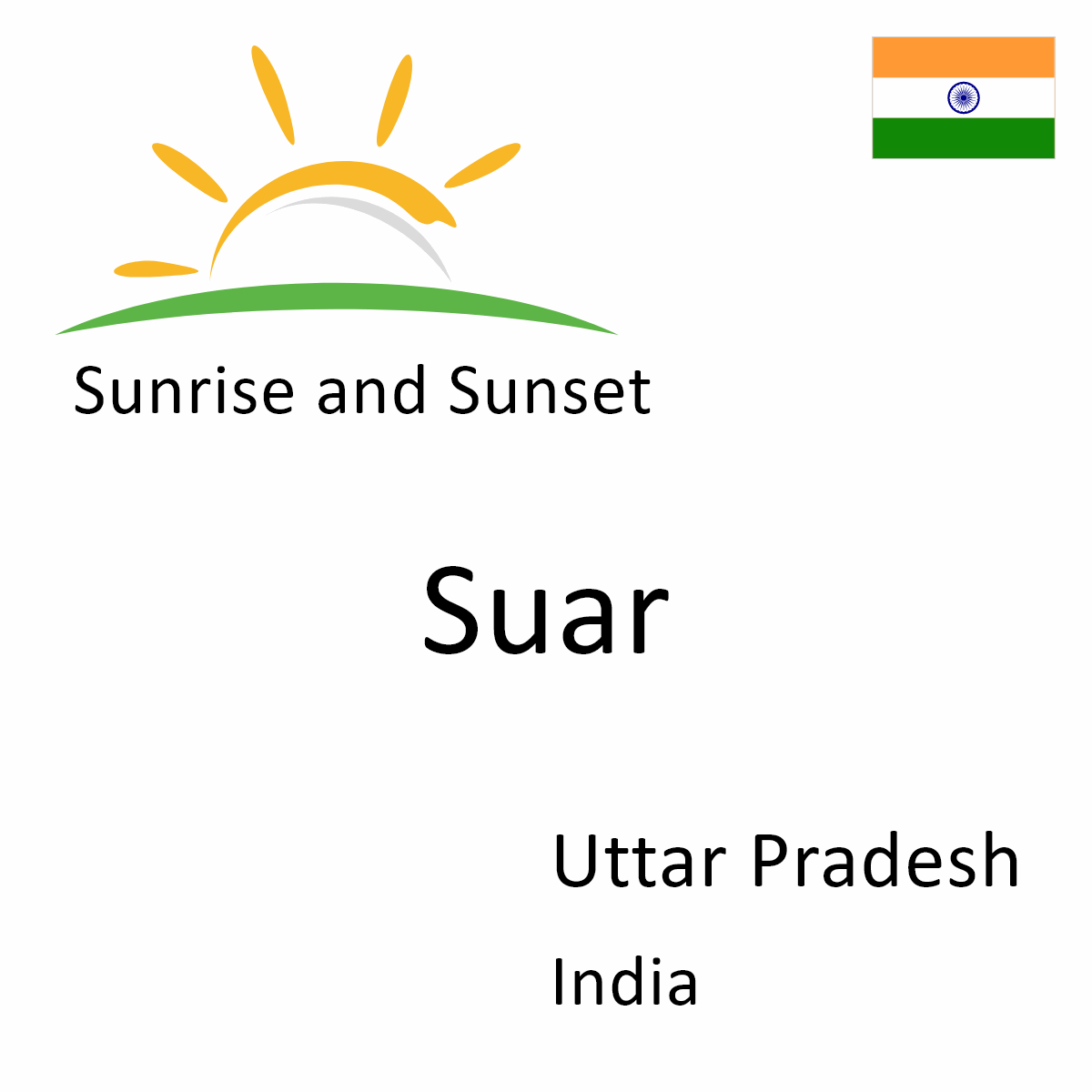 Sunrise and Sunset Times in Suar, Uttar Pradesh, India