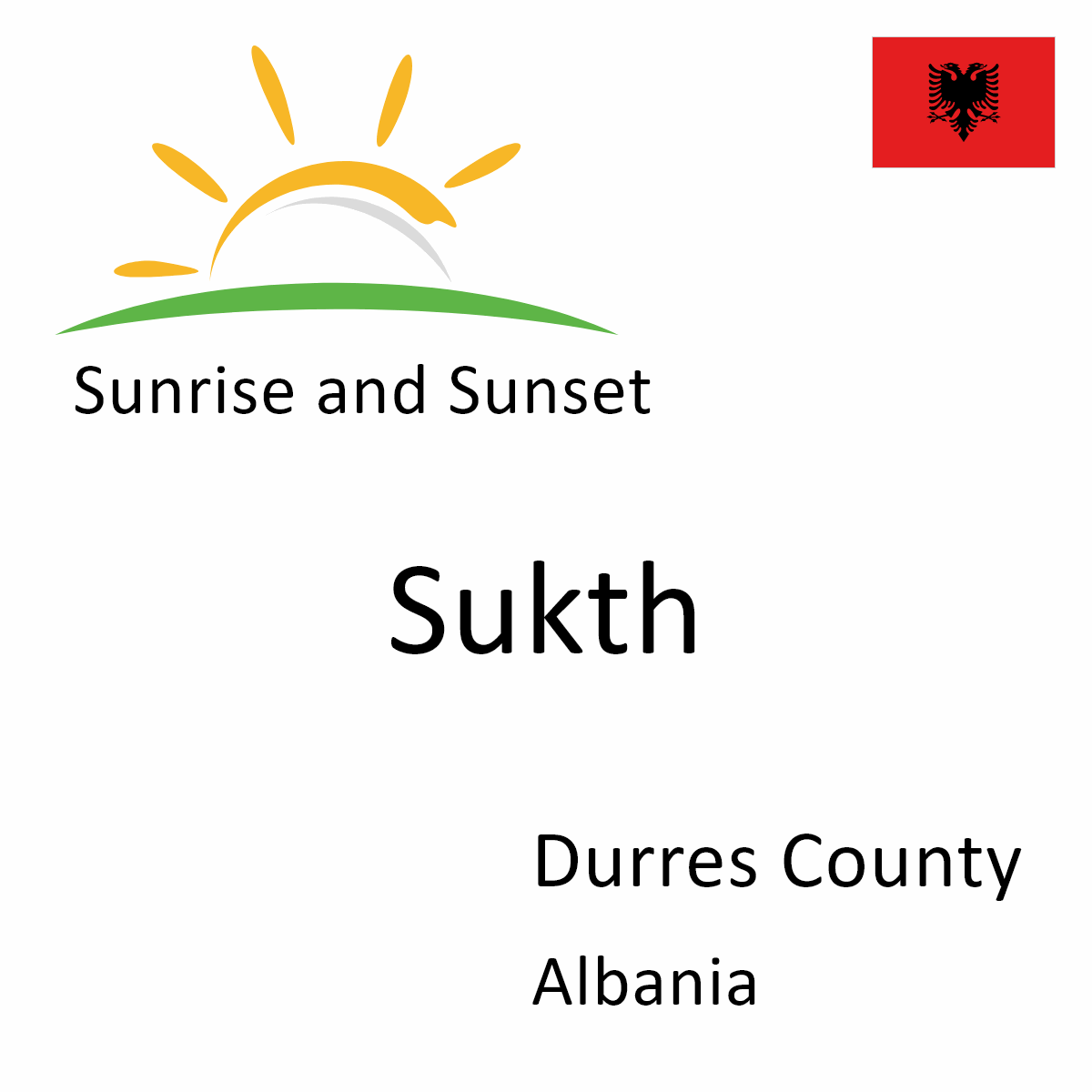 Sunrise and Sunset Times in Sukth, Durres County, Albania