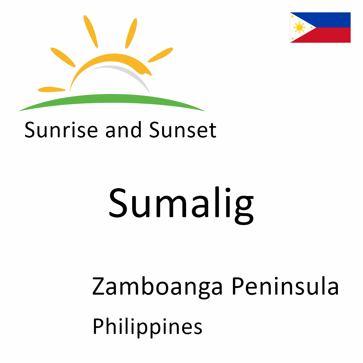 Sunrise and Sunset Times in Sumalig, Zamboanga Peninsula, Philippines