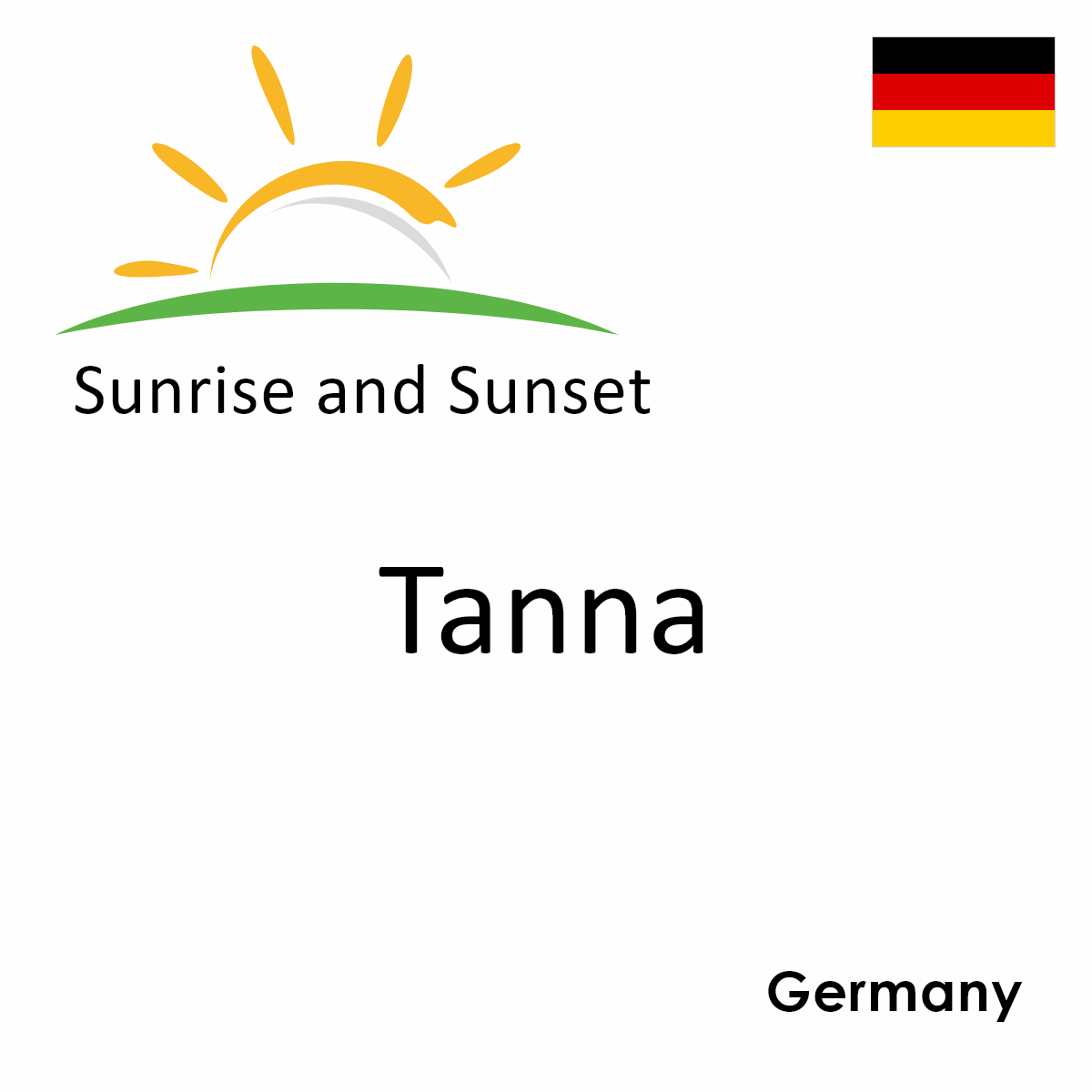 Sunrise and Sunset Times in Tanna, Germany