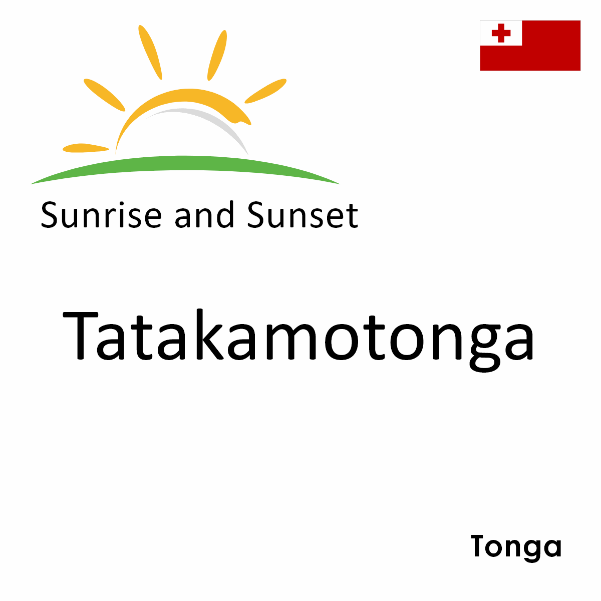 Sunrise and Sunset Times in Tatakamotonga, Tonga