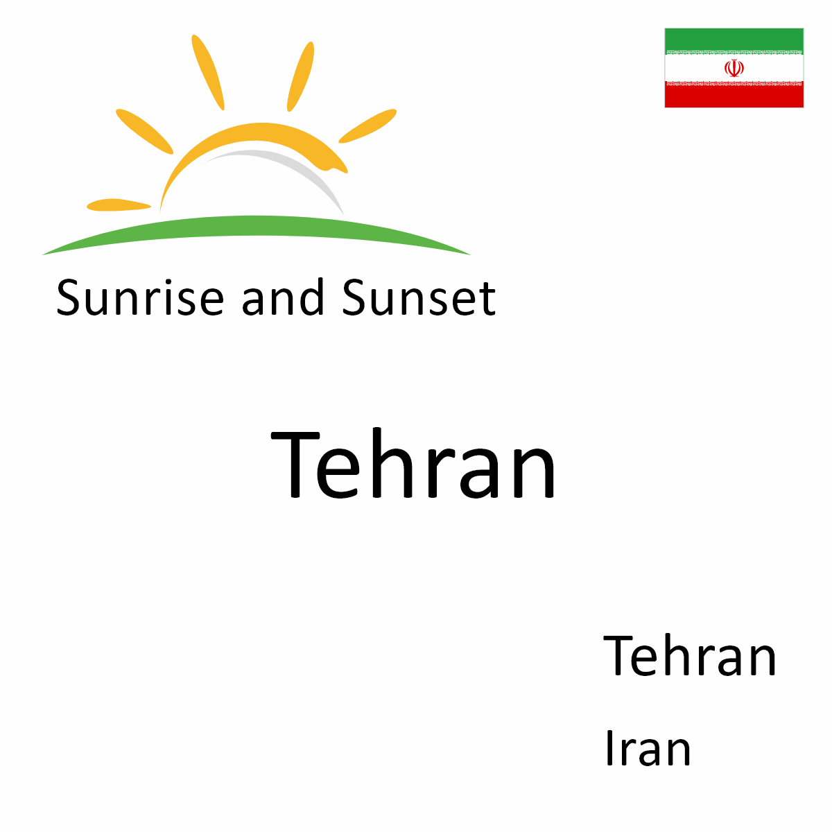 Sunrise and Sunset Times in Tehran, Tehran, Iran