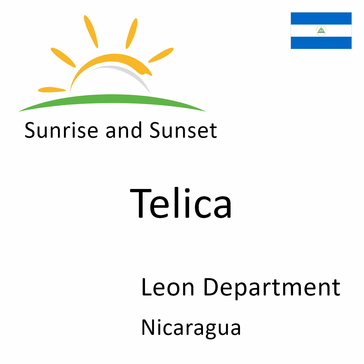 Sunrise and Sunset Times in Telica, Leon Department, Nicaragua