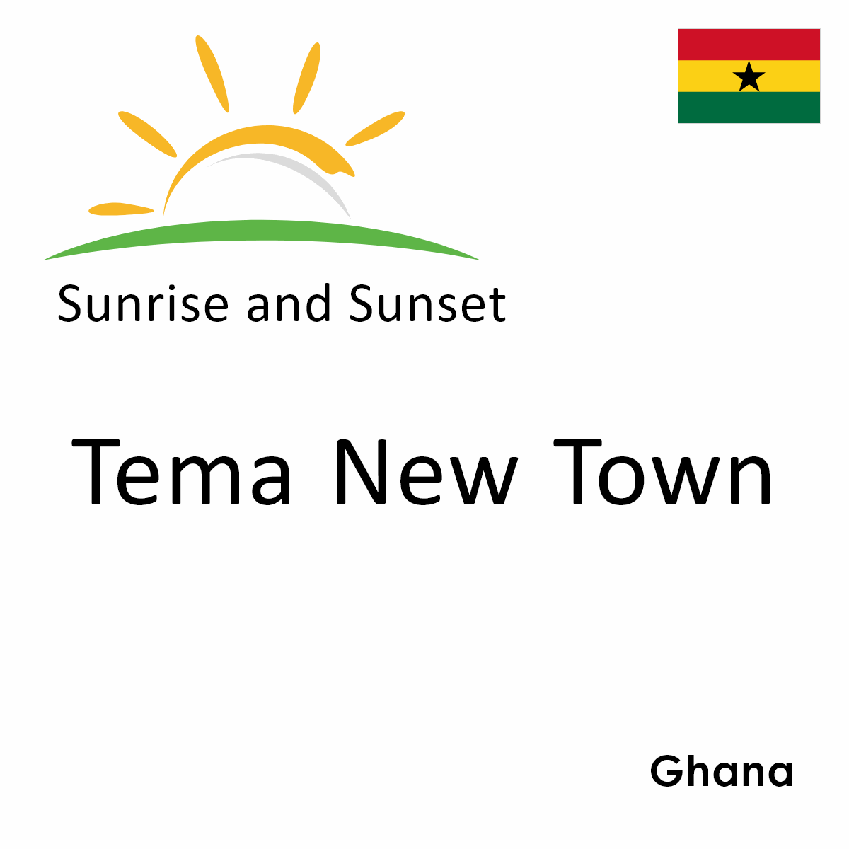 Sunrise and Sunset Times in Tema New Town, Ghana