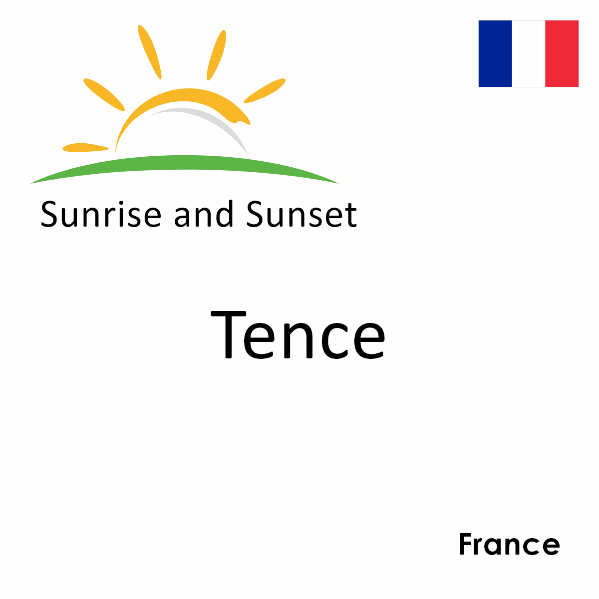 Sunrise and Sunset Times in Tence, France