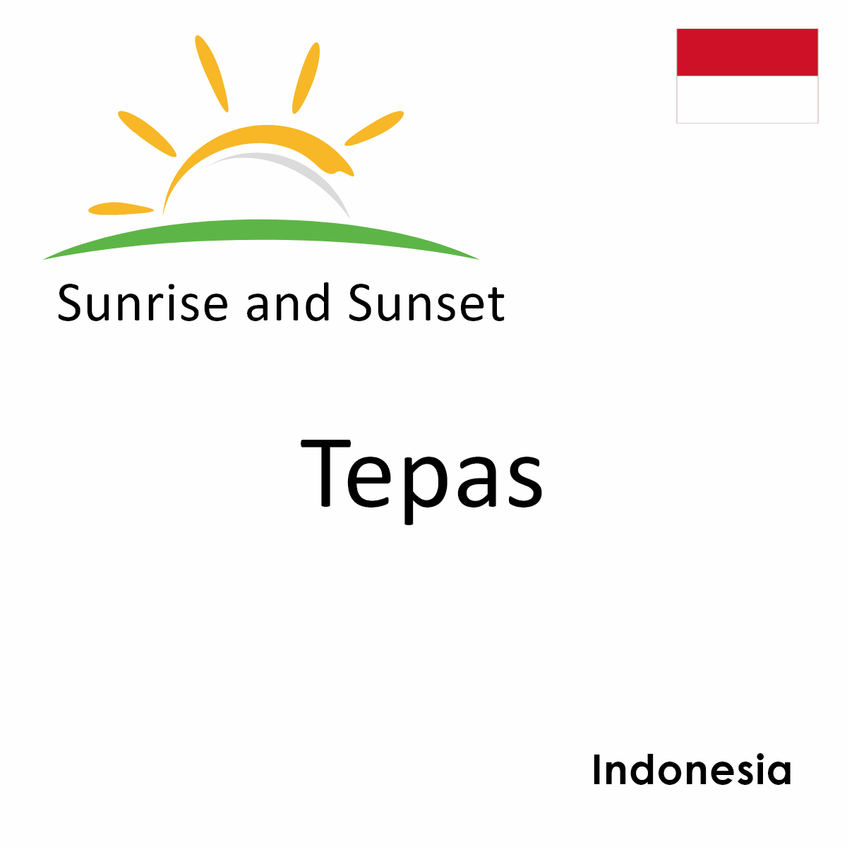 Sunrise and Sunset Times in Tepas, Indonesia