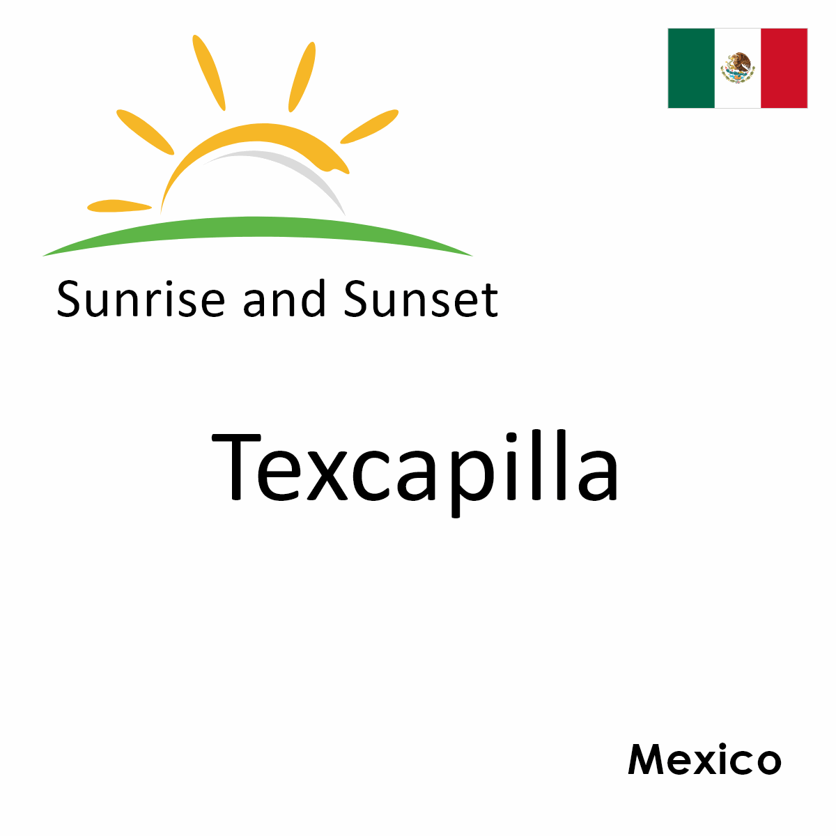 Sunrise and Sunset Times in Texcapilla, Mexico