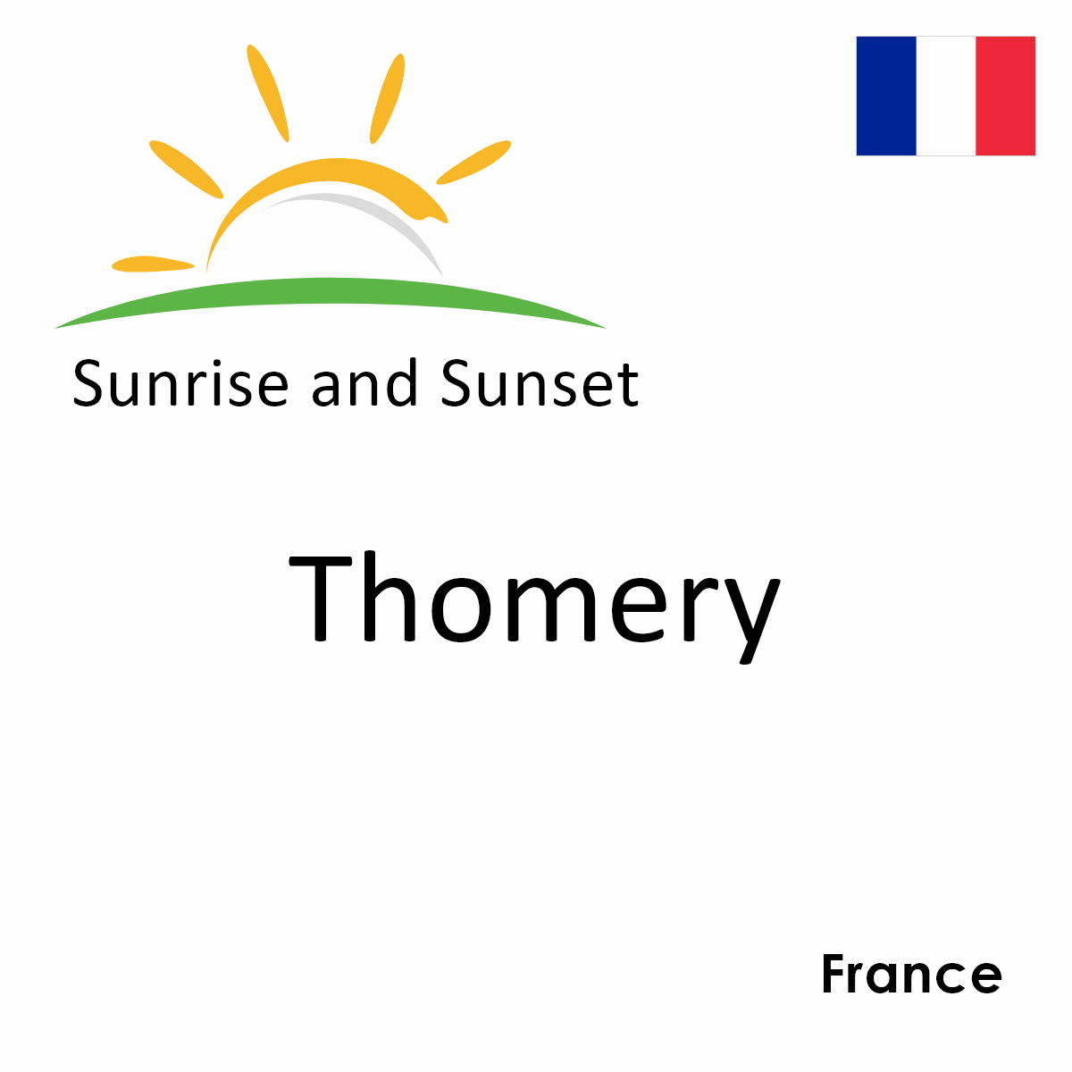 Sunrise and Sunset Times in Thomery, France